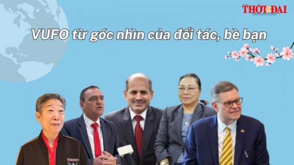 VUFO từ góc nhìn của đối tác, bè bạn | Thời Đại
